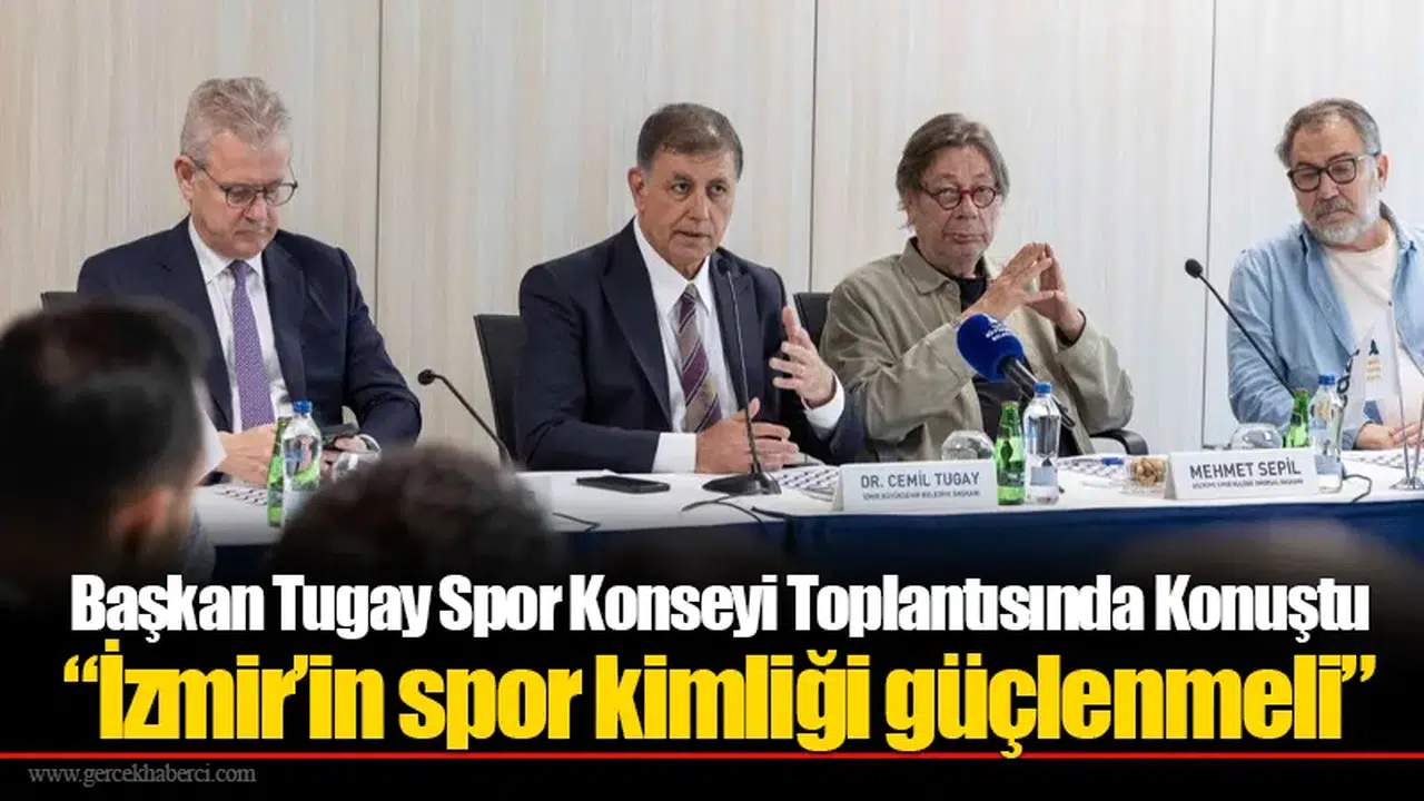 Başkan Tugay Spor Konseyi Toplantısında Konuştu - Gerçek Haberci