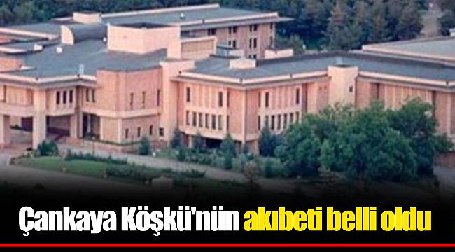 Çankaya Köşkü'nün akıbeti belli oldu - GÜNDEM - Gerçek Haberci Çankaya Köşkü'nün akıbeti belli oldu - GÜNDEM - Gerçek Haberci