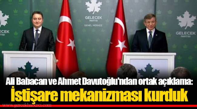 Ali Babacan ve Ahmet Davutoğlu'ndan ortak açıklama: İstişare ... Ali Babacan ve Ahmet Davutoğlu'ndan ortak açıklama: İstişare ...