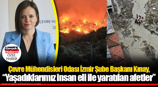 Çevre Mühendisleri Odası İzmir Şube Başkanı Kınay, “Yaşadıklarımız ... Çevre Mühendisleri Odası İzmir Şube Başkanı Kınay, “Yaşadıklarımız ...