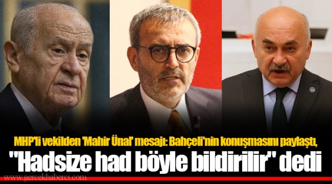MHP'li vekilden 'Mahir Ünal' mesajı: Bahçeli'nin konuşmasını paylaştı ... MHP'li vekilden 'Mahir Ünal' mesajı: Bahçeli'nin konuşmasını paylaştı ...