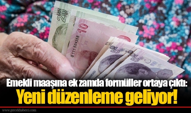 Emekli maaşına ek zamda formüller ortaya çıktı: Yeni düzenleme geliyor ... Emekli maaşına ek zamda formüller ortaya çıktı: Yeni düzenleme geliyor ...