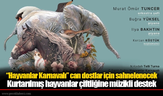 “Hayvanlar Karnavalı” can dostlar için sahnelenecek - İZMİR - Gerçek ... “Hayvanlar Karnavalı” can dostlar için sahnelenecek - İZMİR - Gerçek ...